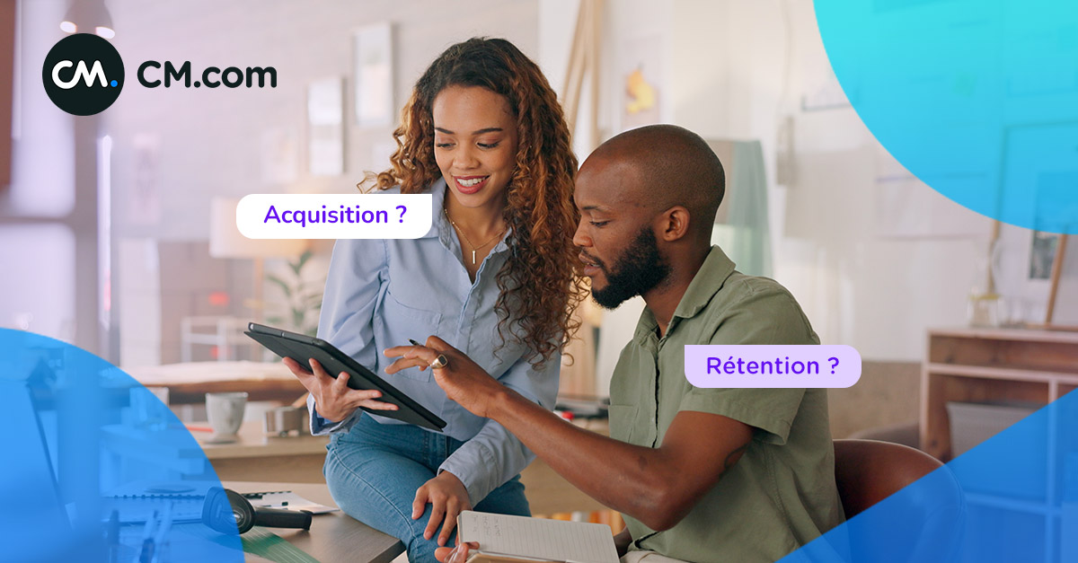 Acquisition et Rétention : Améliorer votre engagement client